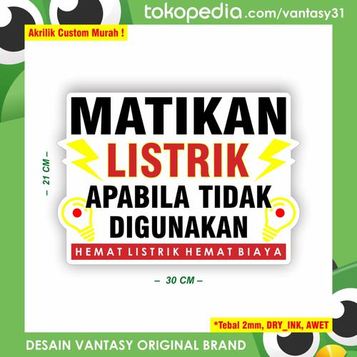 Jual Acrylic Sign Full Color Matikan Listrik Apabila Tidak Digunakan ...