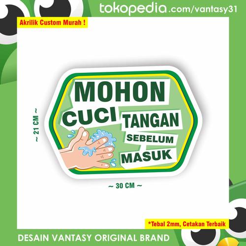 Jual Acrylic Sign Mohon Cuci Tangan Sebelum Masuk Papan Tanda - 30 X 21 ...