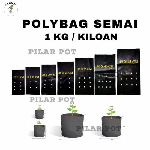 Promo polybag SUPER semua ukuran 1kg(12cm sampai 60cm) - 25X25 - Kota ...