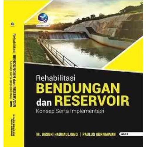 Jual Rehabilitas Bendungan Dan Reservoir Jilid 2 Penulis: M. Basuki ...