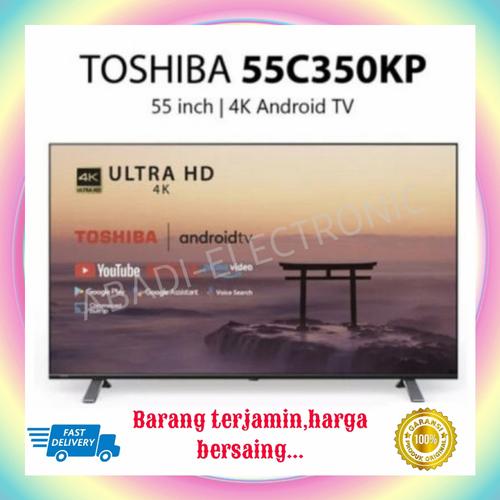 Jual TOSHIBA 55C350KP 4K UHD HDR SMART ANDROID TV 55 INCH 55C350 C350 ...
