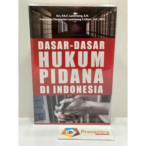 Jual Dasar-dasar Hukum Pidana Di Indonesia - Drs. P.A.F. Lamintang / ORI - Kota Bandung ...