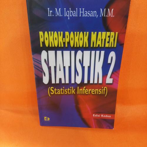 Jual BUKU POKOK POKOK MATERI STATISTIK 2 BY IQBAL HASAN - Jakarta ...