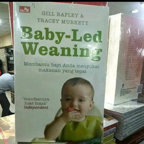 Jual buku baby led weaning BLW edisi bahasa Indonesia by gill rapley ...