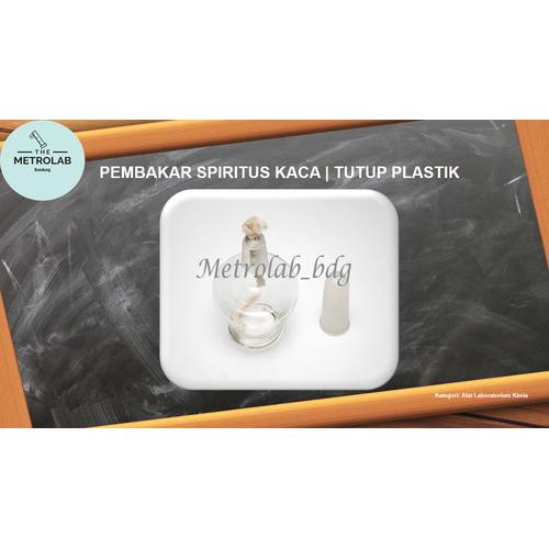 Jual Pembakar Spiritus dengan Tutup Plastik | Bunsen 250 ml | Bahan ...