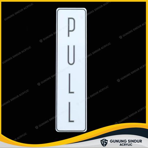 Jual sign pull / pull sign / pull button / signage / acrylic sign ...