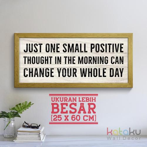 Promo Hiasan Dinding Poster Motivasi Wall Decor One Small Positive ...
