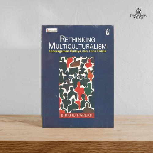 Jual BUKU RETHINKING MULTICULTURALISM : Keberagaman Budaya dan Teori ...