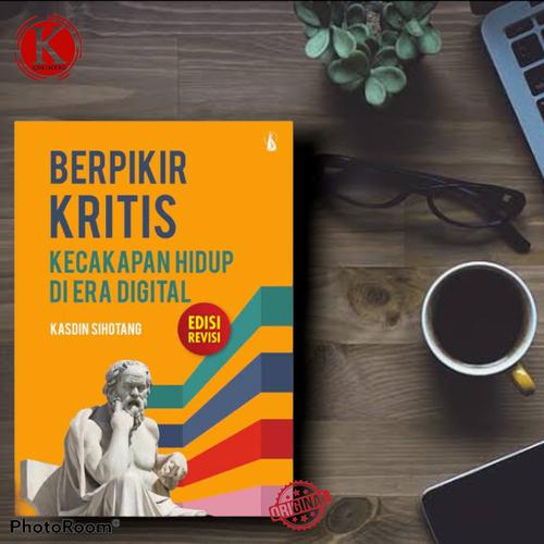 Jual Berpikir Kritis Kecakapan Hidup di Era Digital-Kasdin Sihotang ...