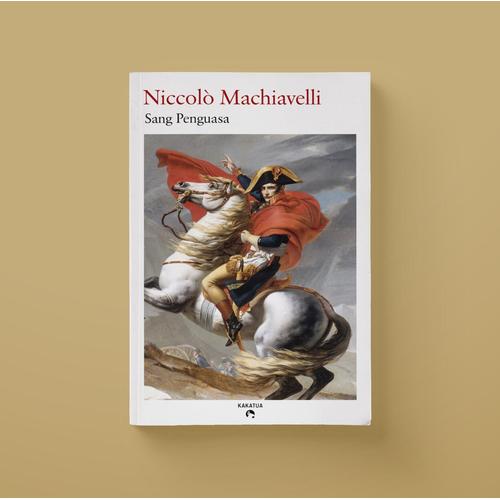 Promo Niccolo Machiavelli - Sang Penguasa (Il Principe/The Prince ...