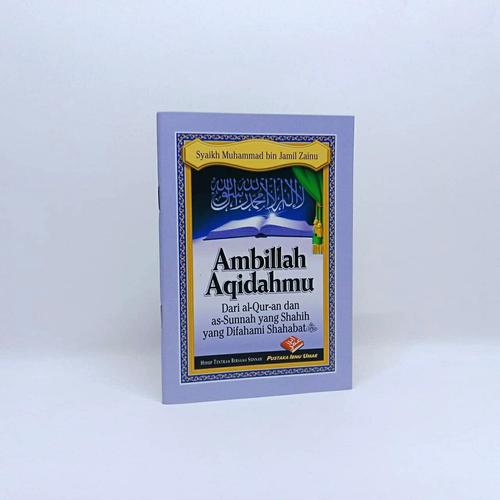 Jual Buku Ambillah Aqidahmu | Syaikh Muhammad bin Jamil Zainu | PIU - Kota Bekasi - Toko abu ...