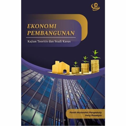 Jual Buku Ekonomi Pembangunan : Kajian Teoritis dan Studi Kasus - Kab. Malang - GSS JM Books ...