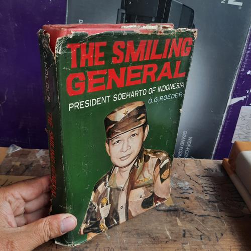 Jual THE SMILING GENERAL PRESIDENT SOEHARTO OF INDONESIA by OG Roeder ...