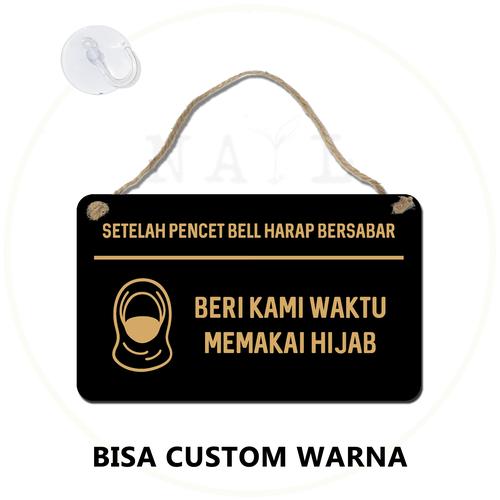 Promo SIGN AKRILIK - SETELAH PENCET BELL HARAP SABAR - HIJAB - 20x12 Cm ...