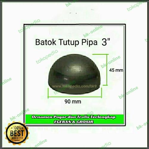 Jual batok besi atau tutup pipa besi ukuran 3inch - Kab. Tegal - bk ...