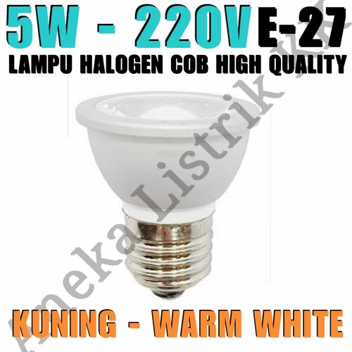 Jual LAMPU HALOGEN LED E27 COB 5W 220V KUNING HALLOGEN SOROT E 27 NO ...