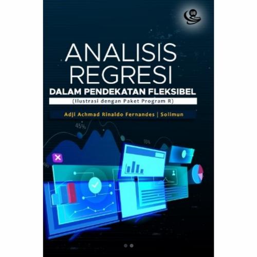 Jual Buku Analisis Regresi dalam Pendekatan Fleksibel (Program R) -UB ...