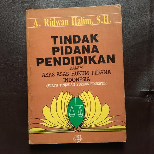 Jual TINDAK PIDANA PENDIDIKAN dalam Asas-Asas Hukum Pidana - Ridwan ...