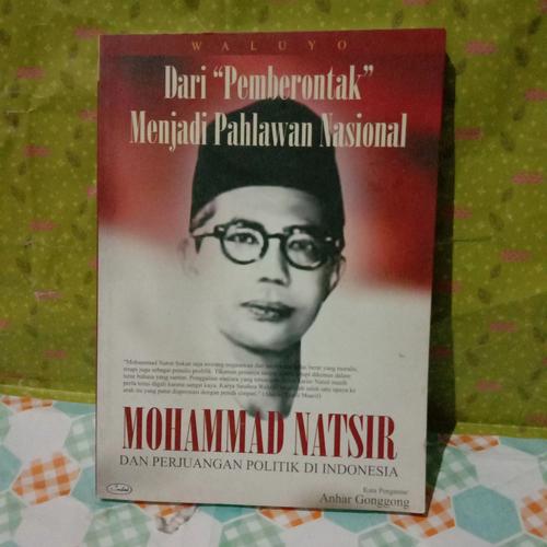 Jual DARI PEMBERONTAK MENJADI PAHLAWAN NASIONAL - Jakarta Selatan ...