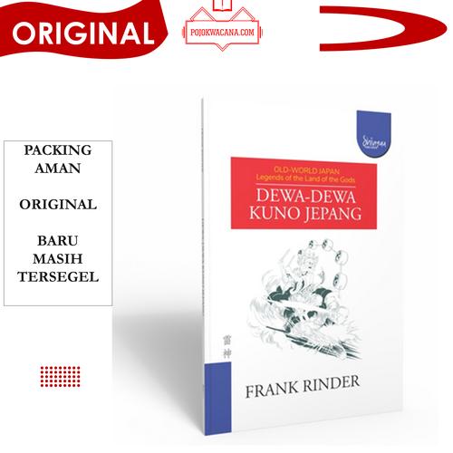 Jual Original - Buku Mitologi - Dewa-dewa Kuno Jepang - Frank Rinder ...