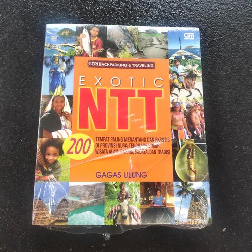Jual Buku Exotic NTT 200 Tempat Paling Menantang dan Eksotis - Kota ...