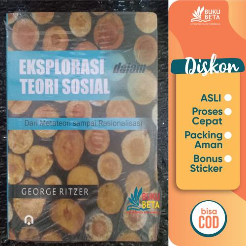 Jual Eksplorasi Dalam Teori Sosial - George Ritzer - Kab. Sleman - Buku ...