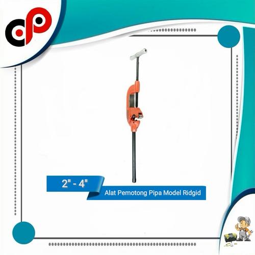 Jual Alat Pemotong Pipa Model Ridgid / Ridgid 2" - 4" / Pipe Cutter ...