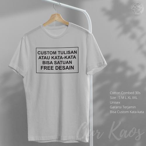 Jual Kaos Custom Tulisan Kata Kata Sablon Satuan Design Pria Wanita ...