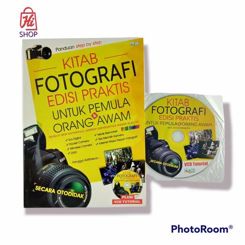Jual Buku Kitab Fotografi Edisi Praktis Untuk Pemula & Orang Awam ...