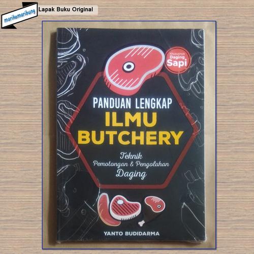Jual Buku Panduan Lengkap Ilmu Butchery:Teknik Pemotongan&Pengolahan ...