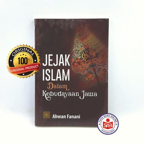 Jual Jejak Islam dalam Kebudayaan Jawa - Ahwan Fanani - Kab. Sleman ...