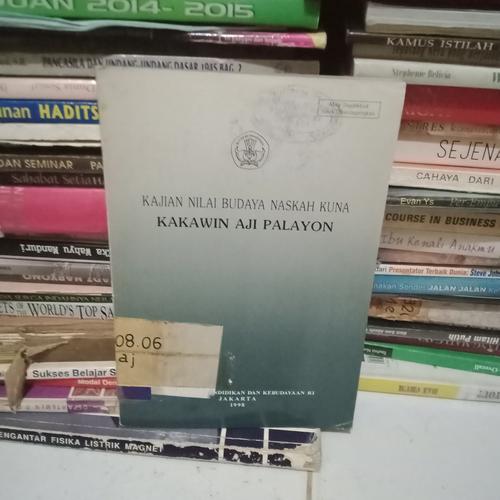 Jual BUKU ASLI kajian nilai budaya naskah Kuna kakawin aji palayon ...
