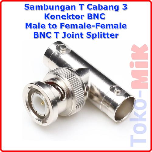 Jual Sambungan T Cabang 3 Konektor BNC T Joint Splitter CCTV Male 2 Female - Jakarta Barat ...