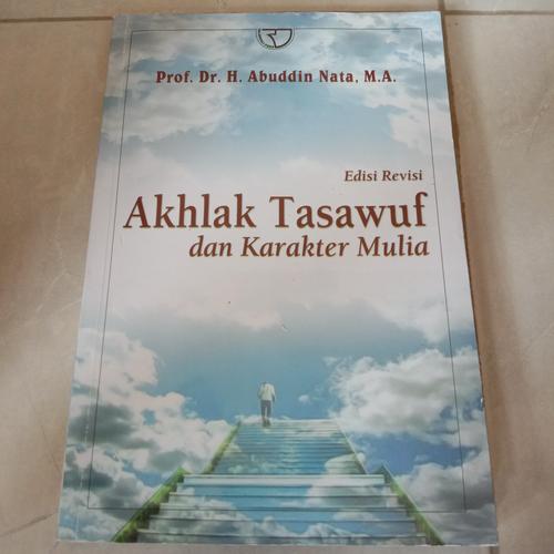 Jual Original Akhlak Tasawuf dan Karakter Mulia Edisi Revisi - Prof ...