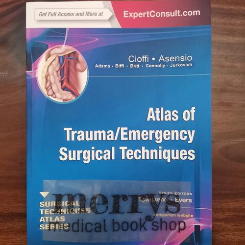 Jual Buku Kedokteran Atlas of Trauma Emergency Surgical Techniques - Kota Bandung - Merrys ...