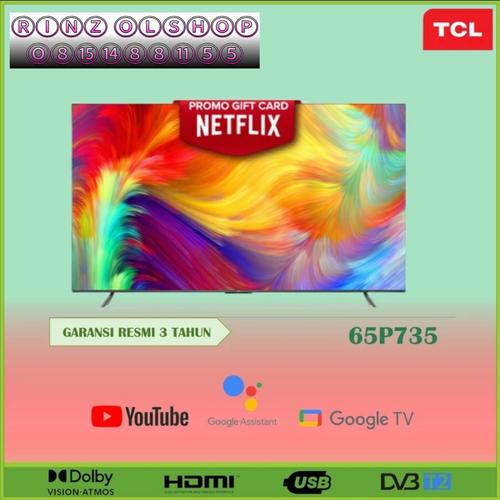 Promo LED TV TCL 65P735 SMART ANDROID 11 GOOGLE TV UHD 4K DOLBY ATMOS ...