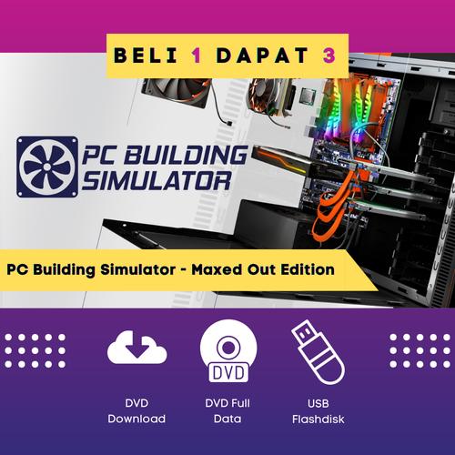 Jual PC Building Simulator - Maxed Out Edition | Game PC Original - DVD ...