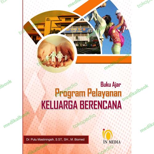 Jual BUKU AJAR PROGRAM PELAYANAN KELUARGA BERENCANA - PUTU MASTININGSIH - Jakarta Pusat ...