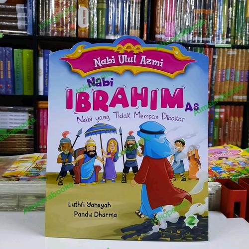 Jual BUKU CERITA ANAK SERI NABI ULUL AZMI NABI IBRAHIM AS. ZIKRUL ...