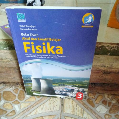 Jual Fisika SMA/MA Peminatan KELAS 3 K13 REVISI Ketut Kamajaya GRAFINDO ...