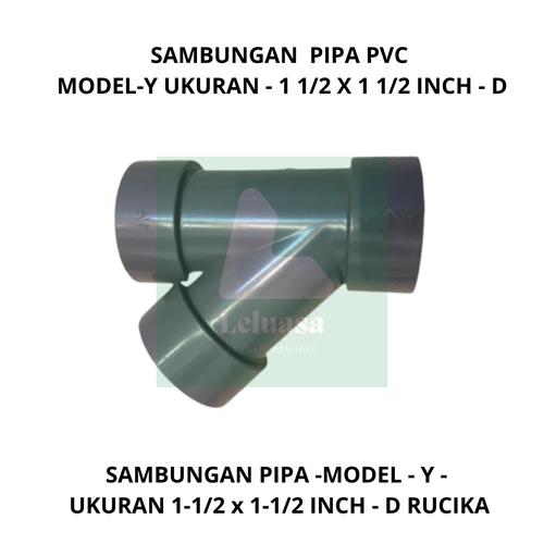 Jual SAMBUNGAN PIPA PVC MODEL-Y UKURAN - 1 1/2 X 1 1/2 INCH - D - Kab ...