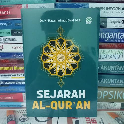 Promo Sejarah Al-Qur'an Sejarah Al-Quran - Dr. H. Hasani Ahmad Said ...