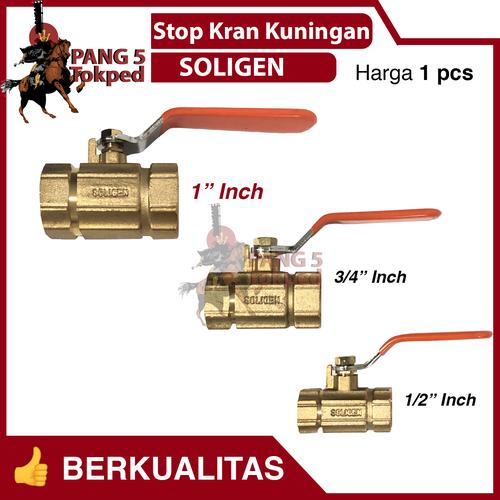 Jual STOP KRAN Kuningan SOLIGEN 1/2" 3/4" 1" iNCH / BALL VALVE Keran Air - 1/2 Inch - Jakarta ...