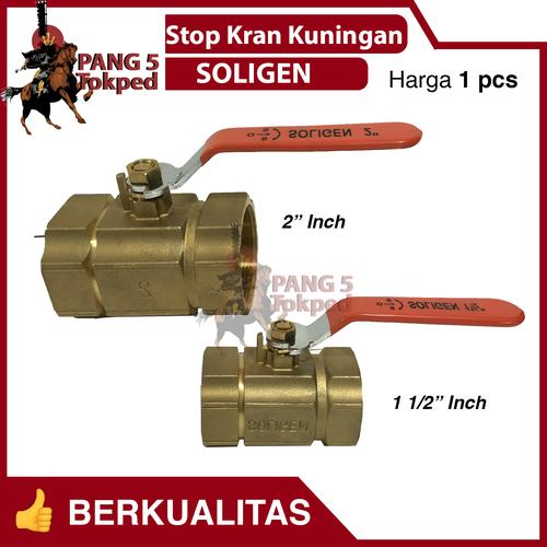 Jual STOP KRAN Kuningan SOLIGEN 2" 1.5" iNCH / BALL VALVE Keran Air ...