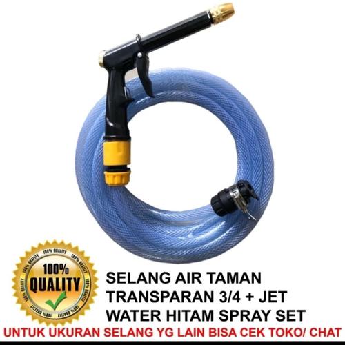 Jual SELANG AIR TAMAN TRANSPARAN 3/4 IN +JET WATER HITAM SPRAY SET - 10 ...