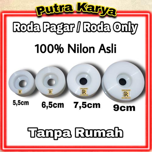 Jual Roda Pagar Nilon Diameter 7.5cm Bulat (U) Tanpa Casing, Rumah Roda ...