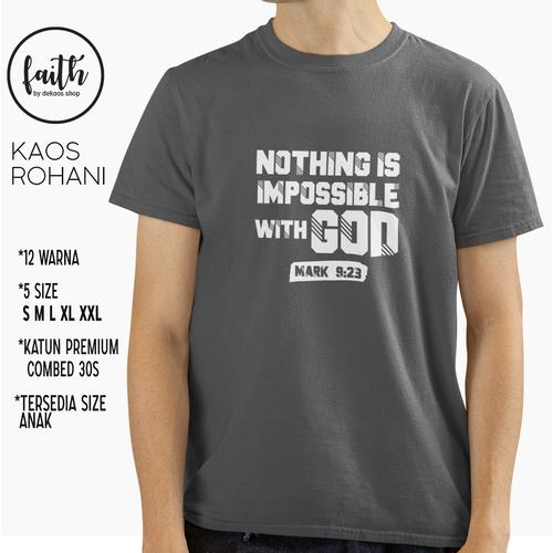 Jual KAOS ROHANI KRISTEN / BAJU ROHANI / DEKAOS 2430 NOTHING IS ...