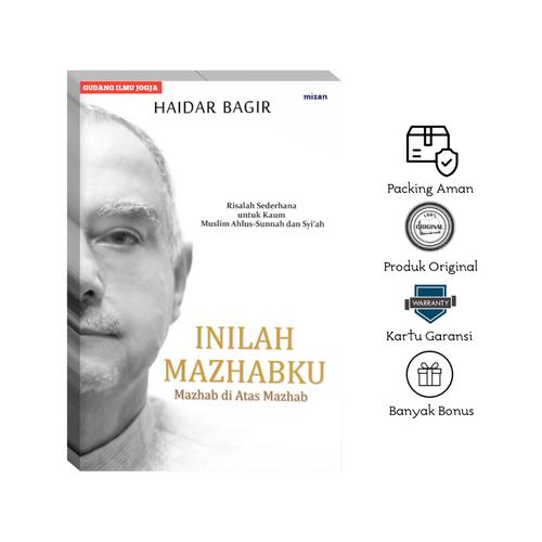 Jual Inilah Mazhabku: Mazhab di Atas Mazhab - Haidar Bagir (Original ...