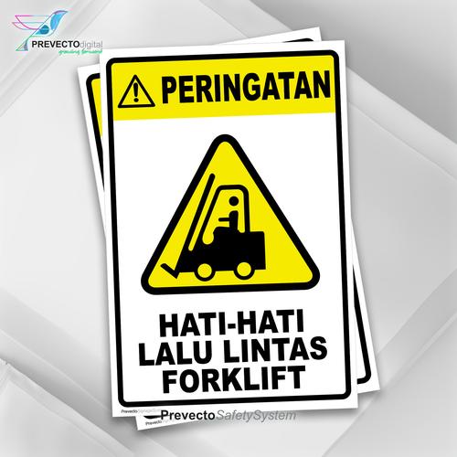 Jual Sticker Safety K3 Sign HATI-HATI LALU LINTAS FORKLIFT - 10x15cm ...