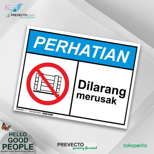 Jual Sticker Safety Sign K3 RAMBU DILARANG MERUSAK - 20x15cm - Jakarta ...
